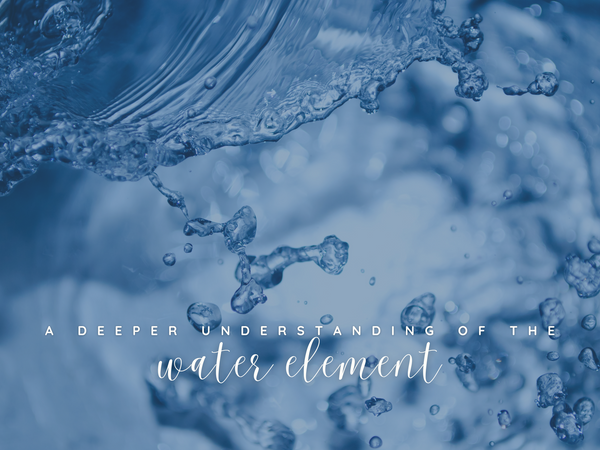 A Deeper Understanding of the Water Element - Angelic Roots