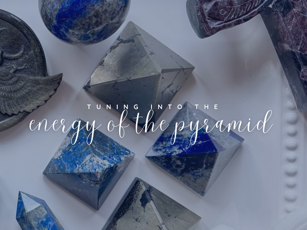 Tuning into the Energy of the Pyramid - Angelic Roots